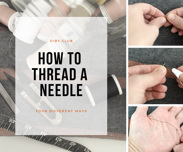 How to Thread a Needle – Do It Better Yourself Club